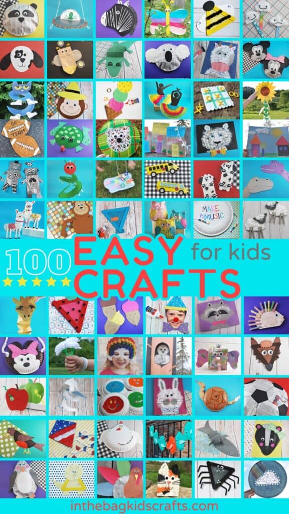 100 Easy Crafts for Kids • In the Bag Kids' Crafts