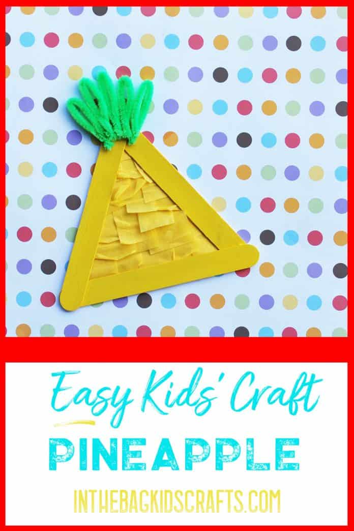 Easy Summertime Kids' Craft: Pineapple • In the Bag Kids' Crafts