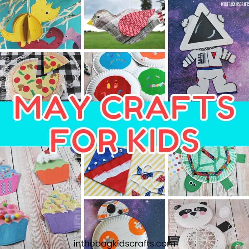 50+ May Crafts for Kids to Make This Spring • In the Bag Kids' Crafts