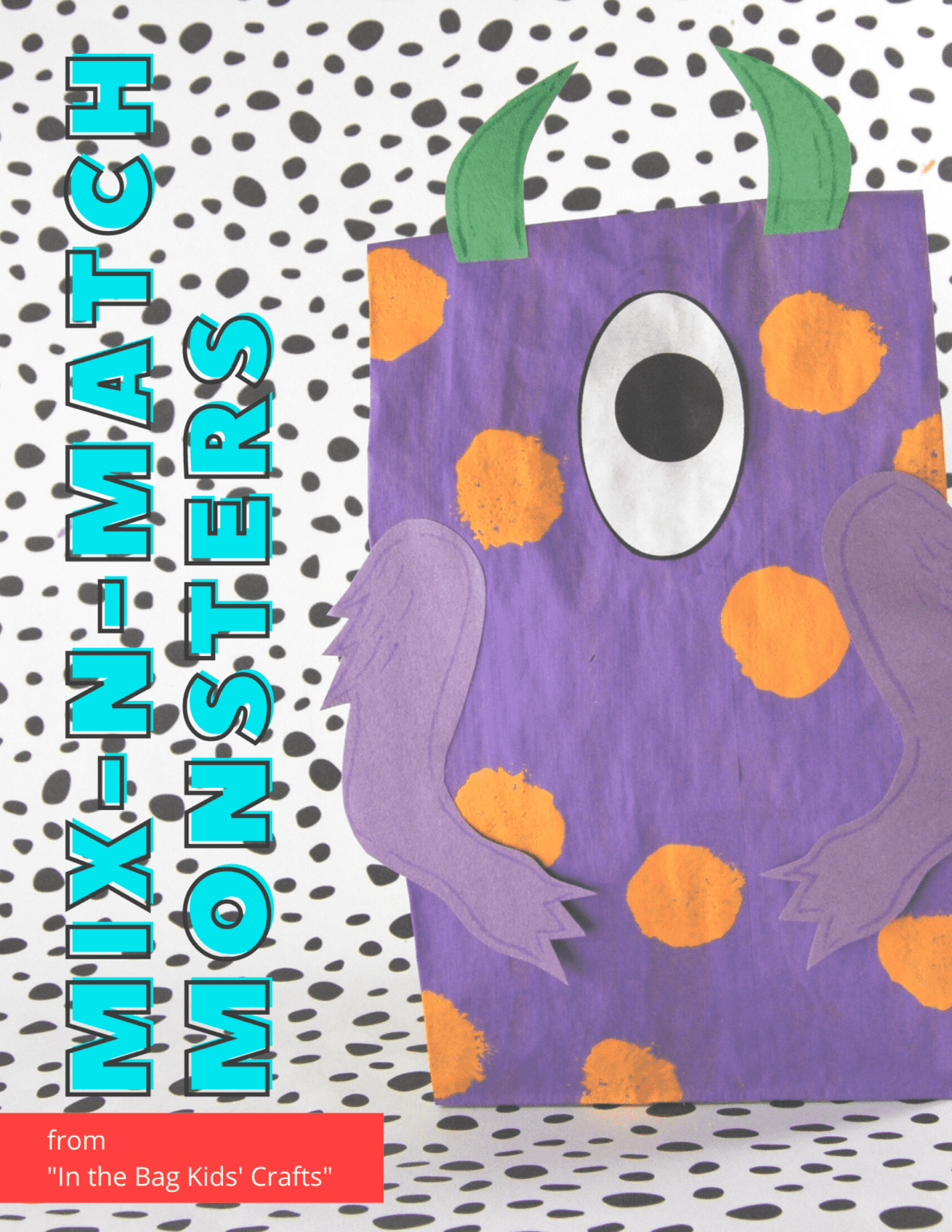 Monster Crafts (get the Mix-n-Match Printables) • In the Bag Kids' Crafts