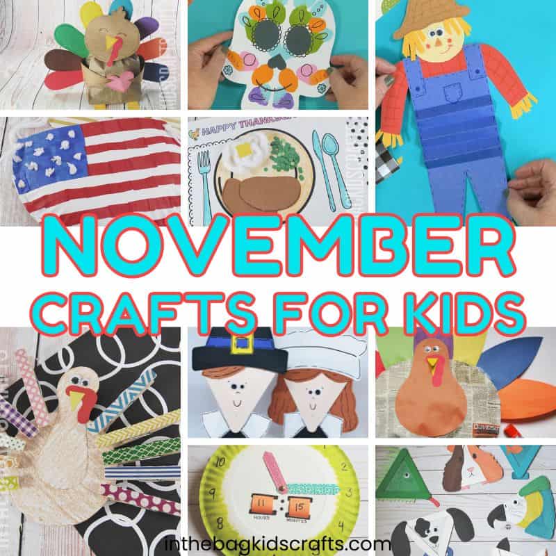 35 Fun and Easy November Crafts for Kids to Make • In the Bag Kids' Crafts