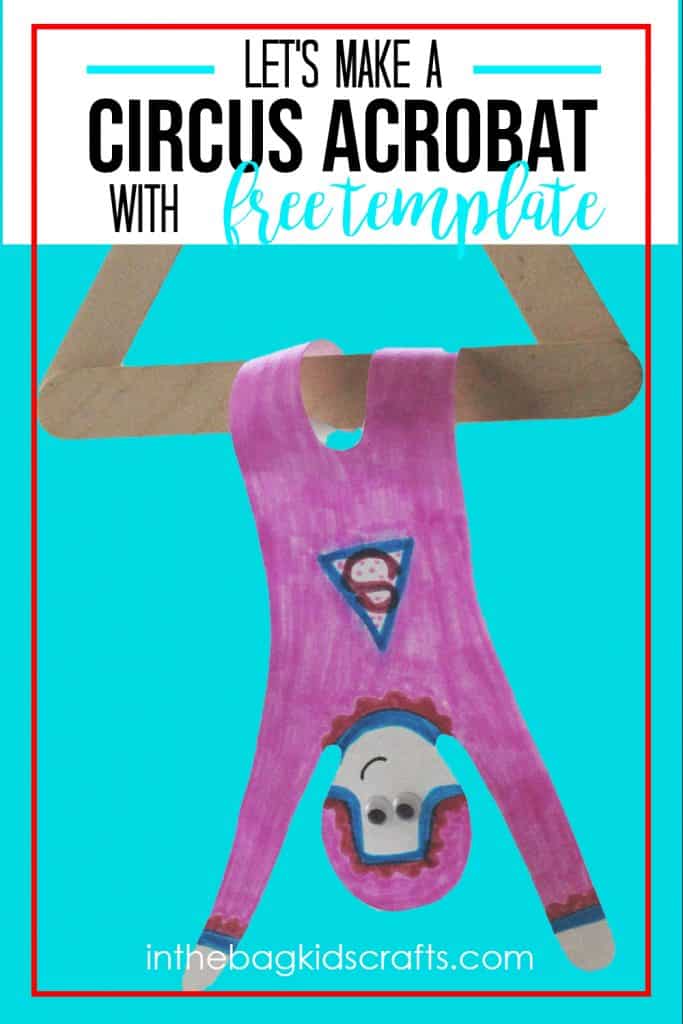Bonus Circus Craft: The Acrobat • In the Bag Kids' Crafts