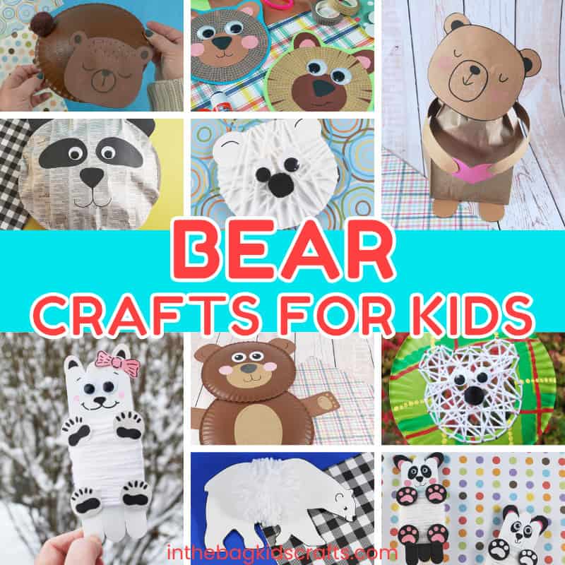 15+ Best Bear Crafts for Kids to Make • In the Bag Kids' Crafts
