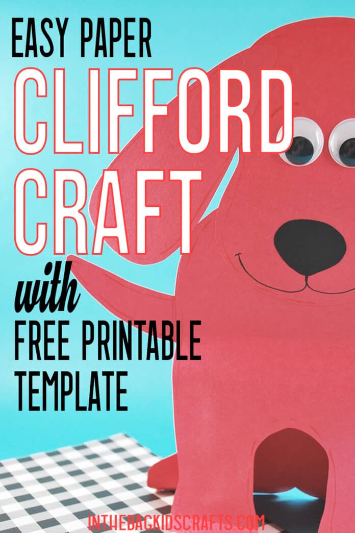 Clifford the Big Red Dog Craft {FREE Template} • In the Bag Kids' Crafts