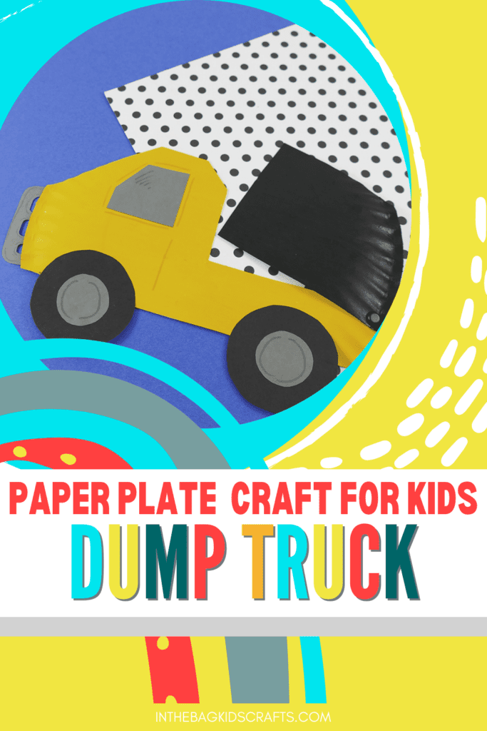Dump Truck Craft {with FREE Craft Template} • In the Bag Kids' Crafts