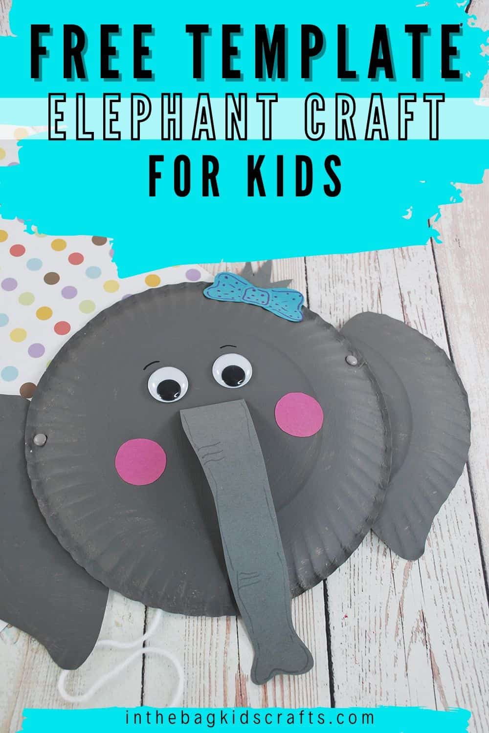 Paper Plate Elephant Craft {With Ears that Move!} • In the Bag Kids' Crafts