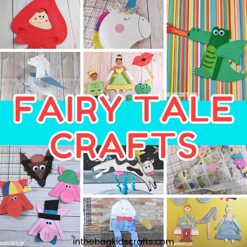 25+ Fun and Simple Fairy Tale Crafts for Kids • In the Bag Kids' Crafts