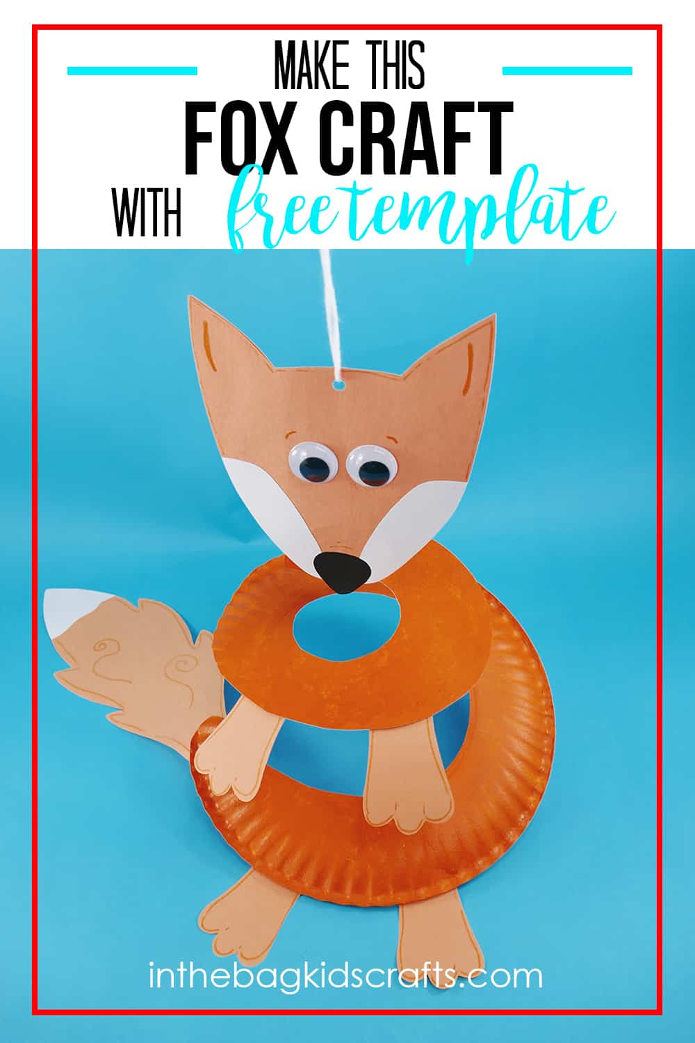 Fox Paper Plate Craft Mobile (With FREE Craft Template) • In the Bag ...