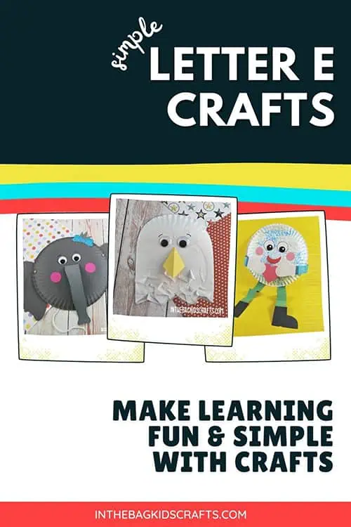20+ Letter E Crafts for Preschoolers and Toddlers • In the Bag Kids' Crafts