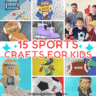 15+ Ultimate Sports Crafts for Kids • In the Bag Kids' Crafts