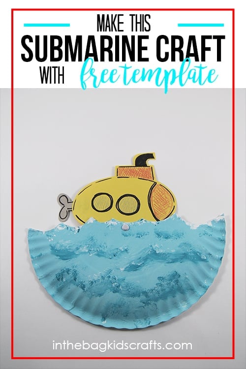 Easy Paper Plate Submarine Craft (FREE Template) • In the Bag Kids' Crafts